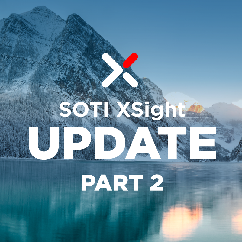 Fall 2024 SOTI XSight Update Part 2